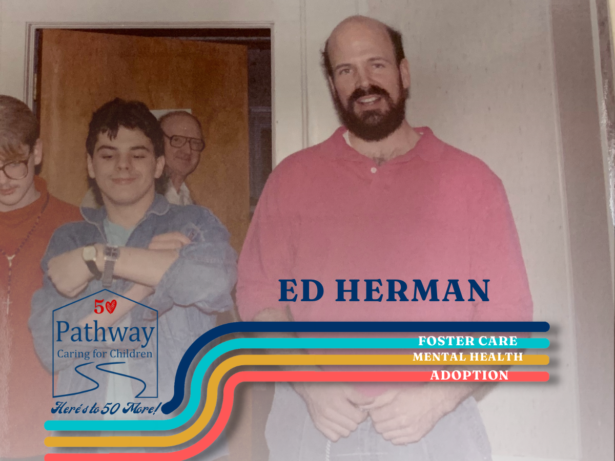 Ed Herman- Providing Moments of Joy - Pathway Caring for Children