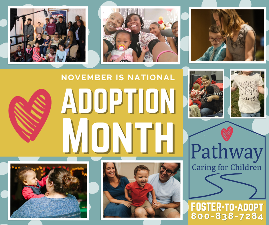 November is National Adoption Month - Pathway Caring for Children
