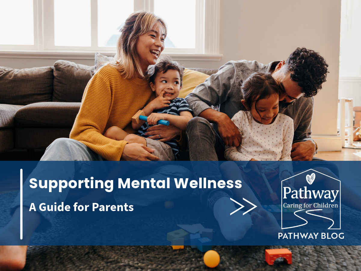 Supporting Your Child’s Mental Wellness: A Guide for Parents in Cuyahoga County - Pathway Caring ...