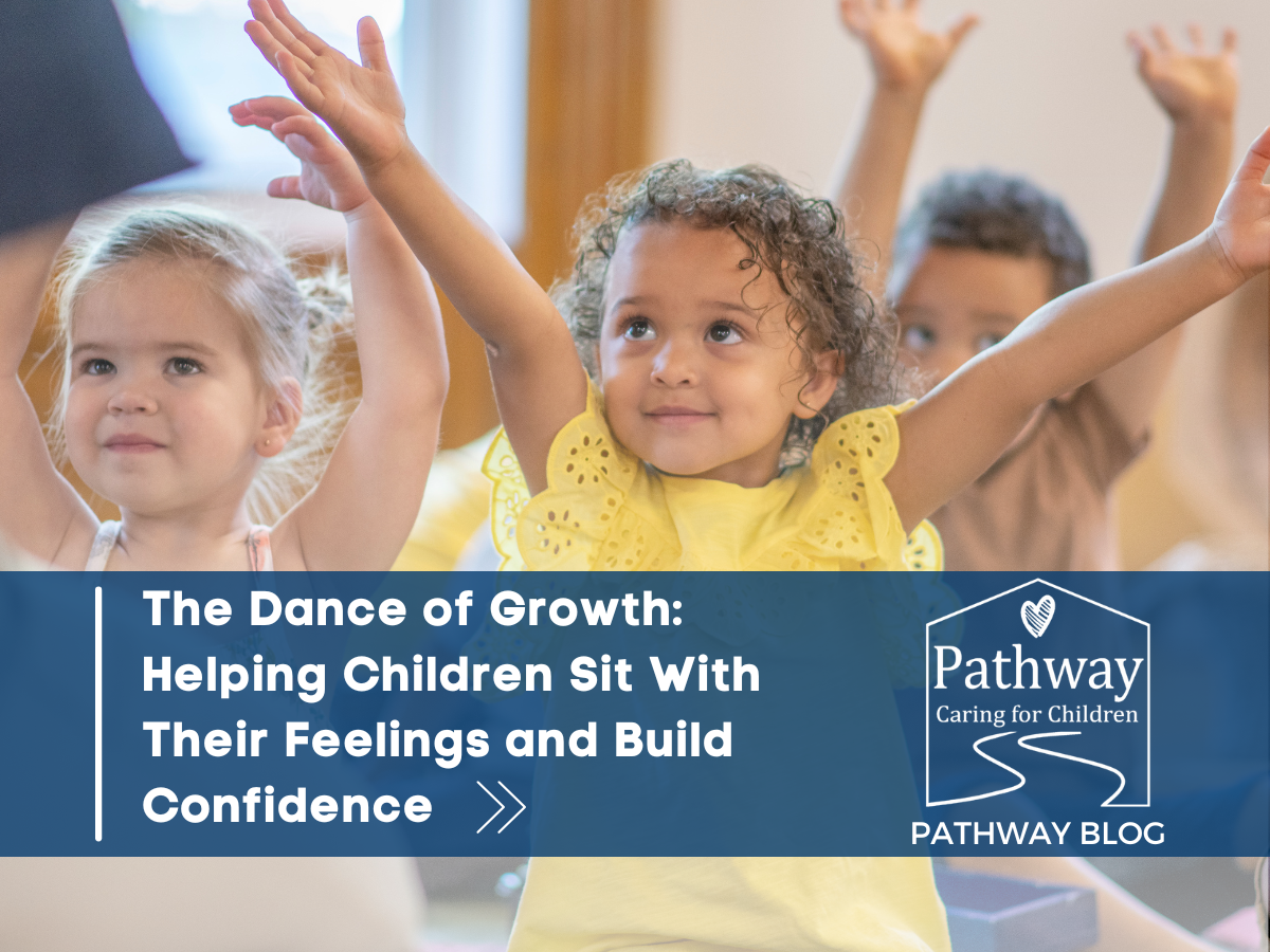 The Dance of Growth: Helping Children Sit With Their Feelings and Build ...